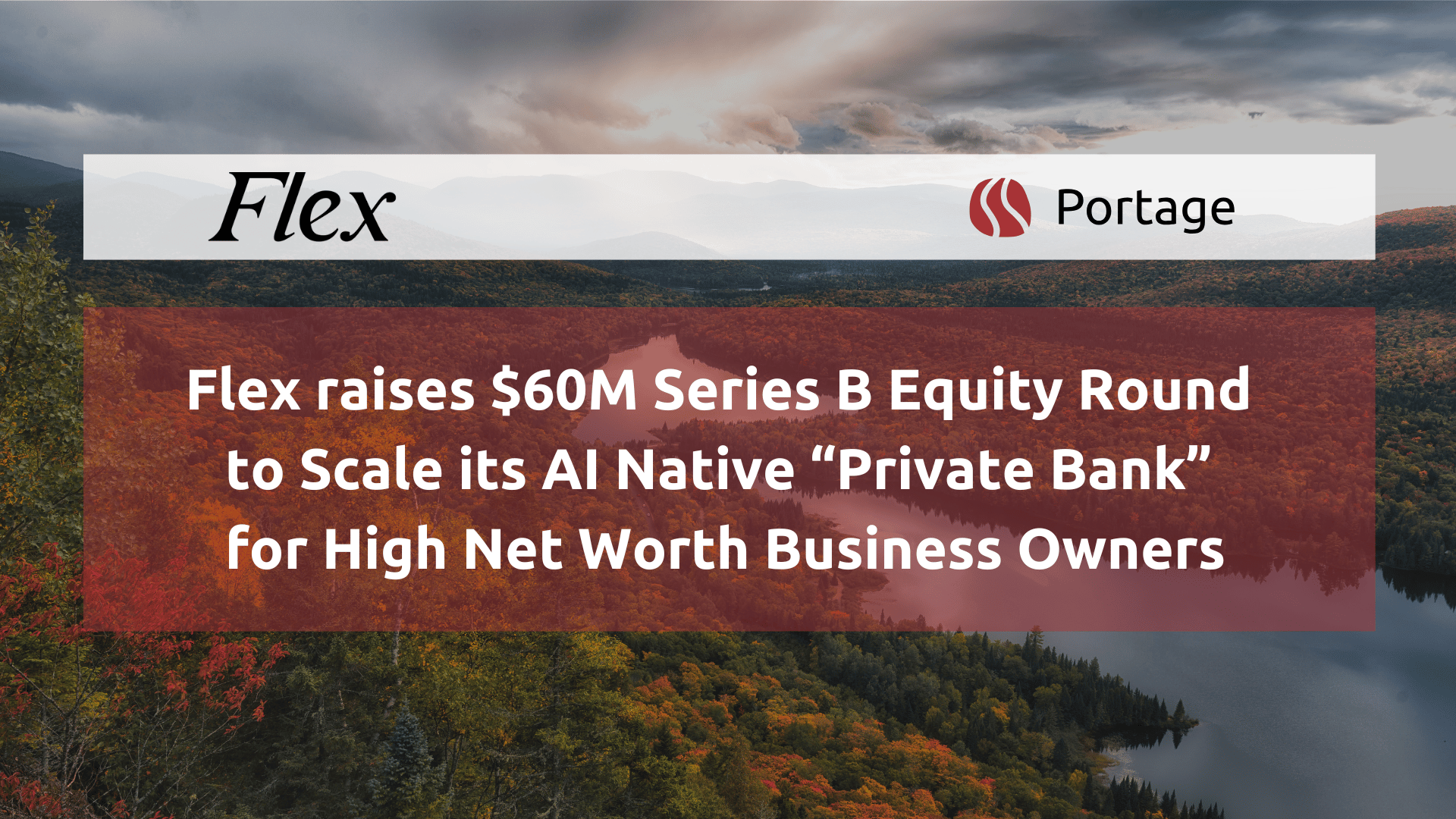 Flex raises $60M Series B equity round to scale its AI native “private ...